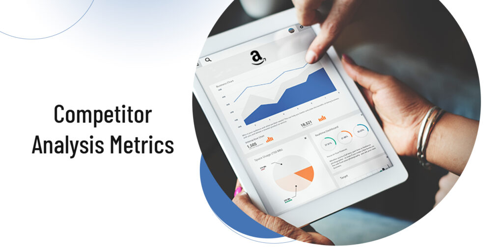 Amazon Competitor Analysis - Key Competitor Metrics to Track