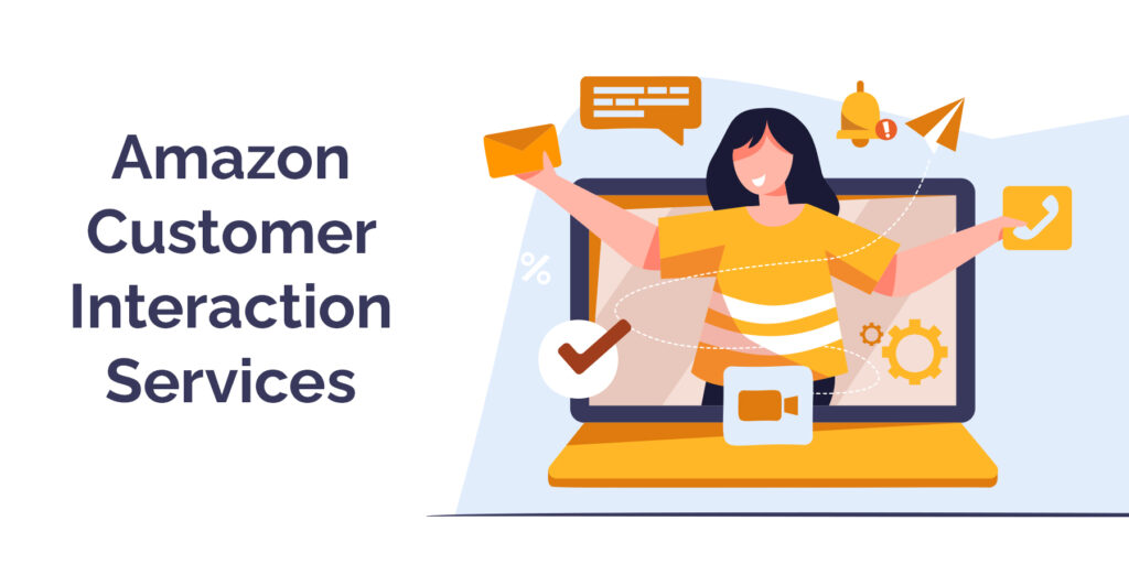 Top 5 Benefits of Amazon's Customer Interaction Services