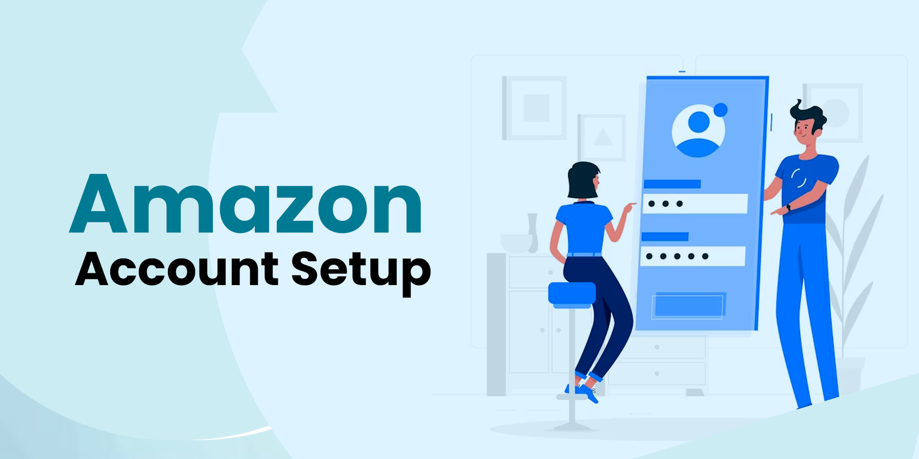Amazon Account Setup An Easy Step by Step Guide For You