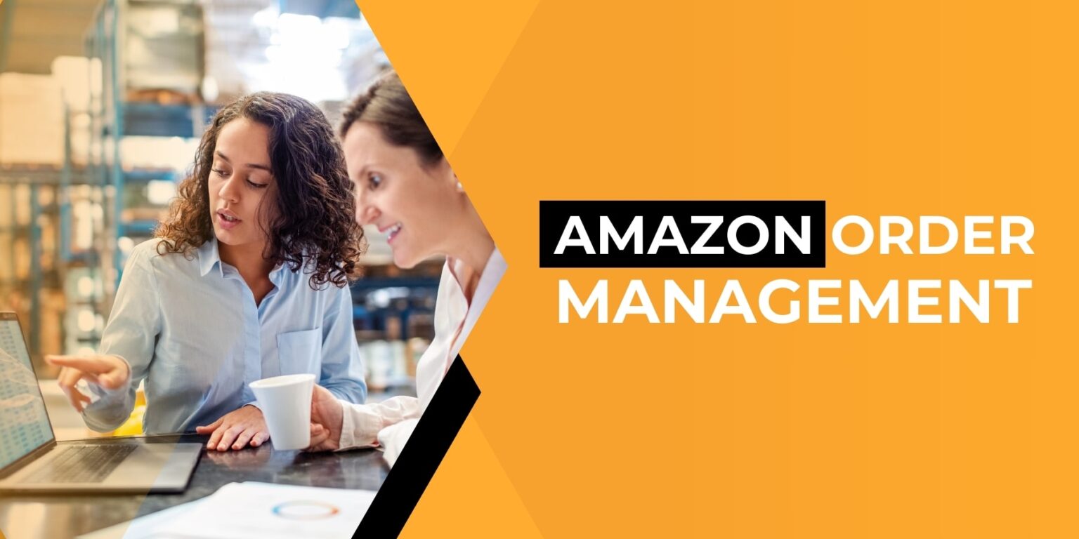 Optimizing Amazon Sales with Advanced Order Management