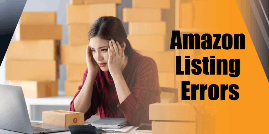 How to Fix Common Amazon Listing Errors and Keep Your Products