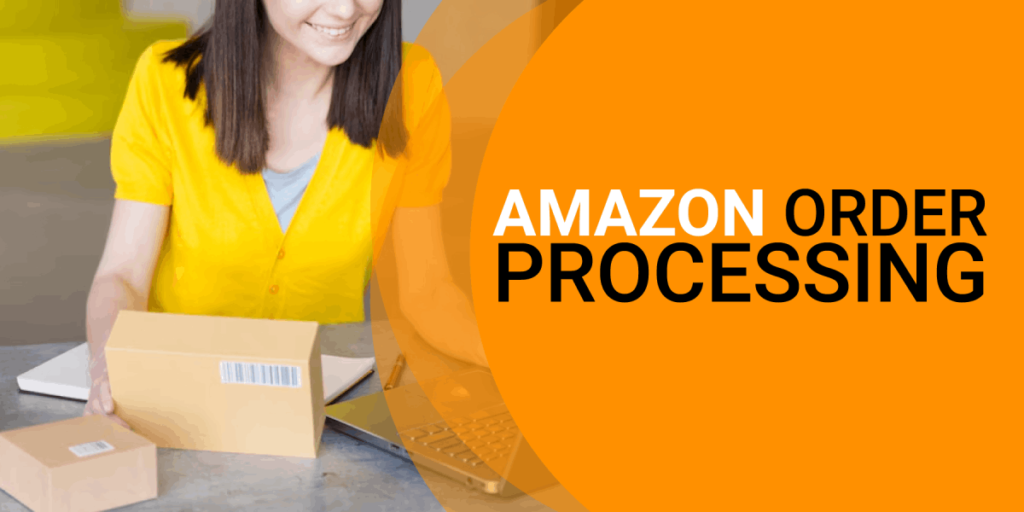 How to Perfect Amazon Order Processing: Tools, Tips, and Techniques